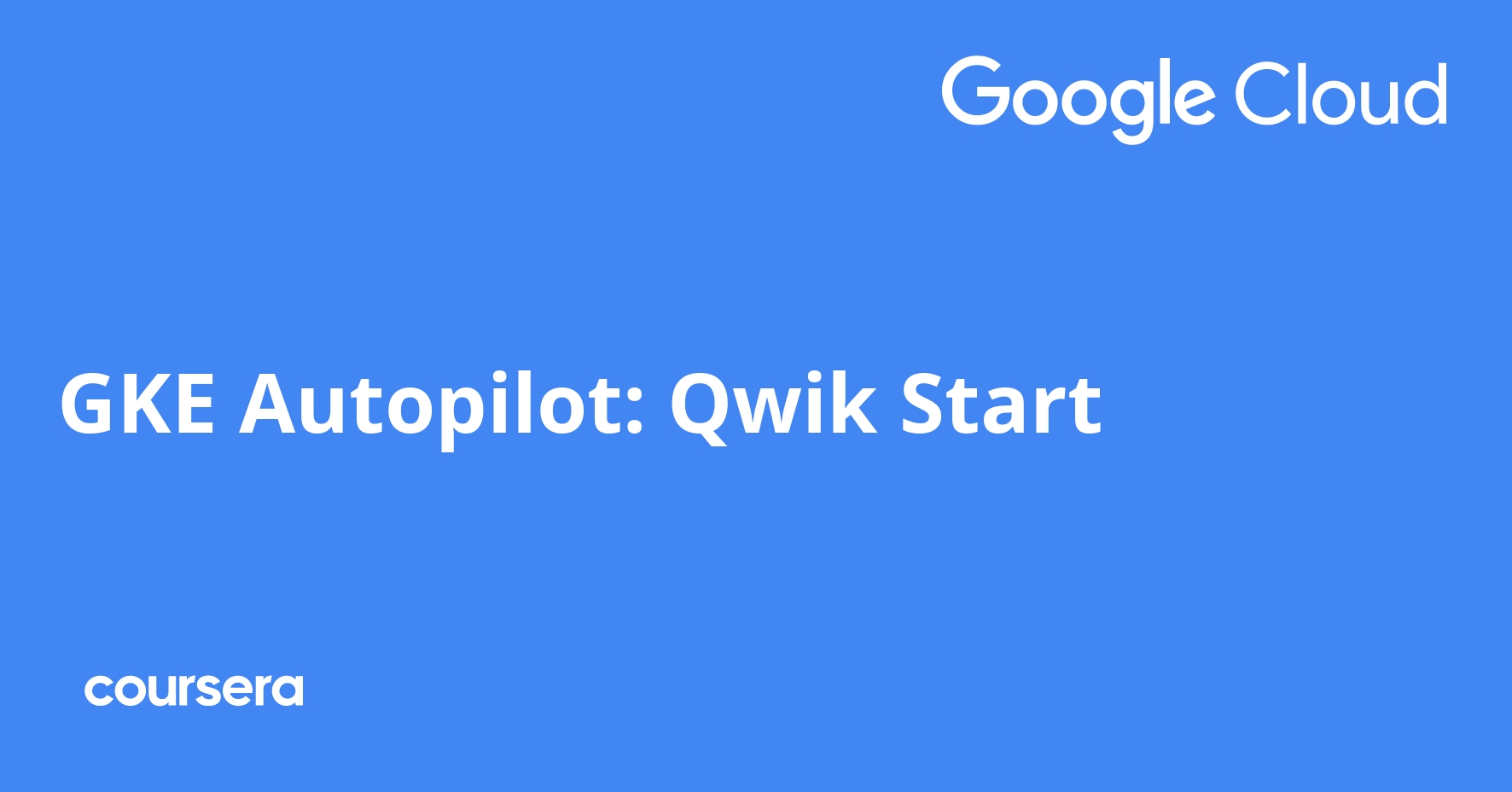 GKE Autopilot: Qwik Start