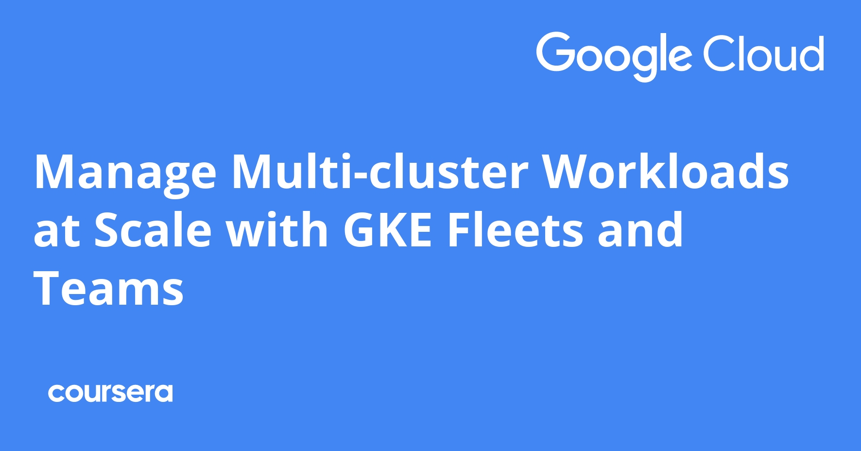 Manage Multi-cluster Workloads at Scale with GKE Fleets and Teams Manage Multi-cluster Workloads at Scale with GKE Fleets and Teams