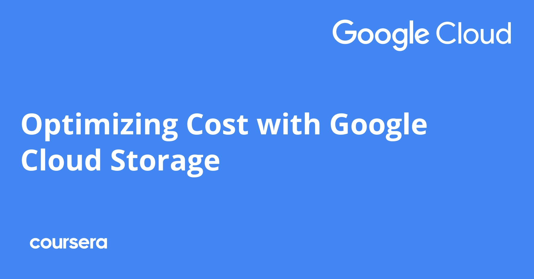 Optimizing Cost with Google Cloud Storage