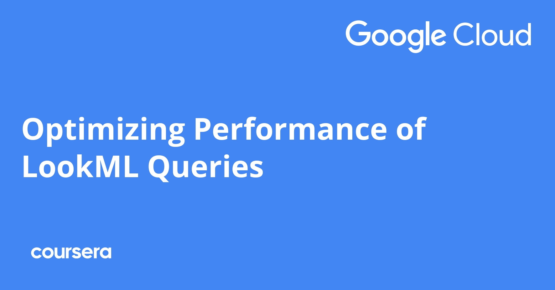 Optimizing Performance of LookML Queries