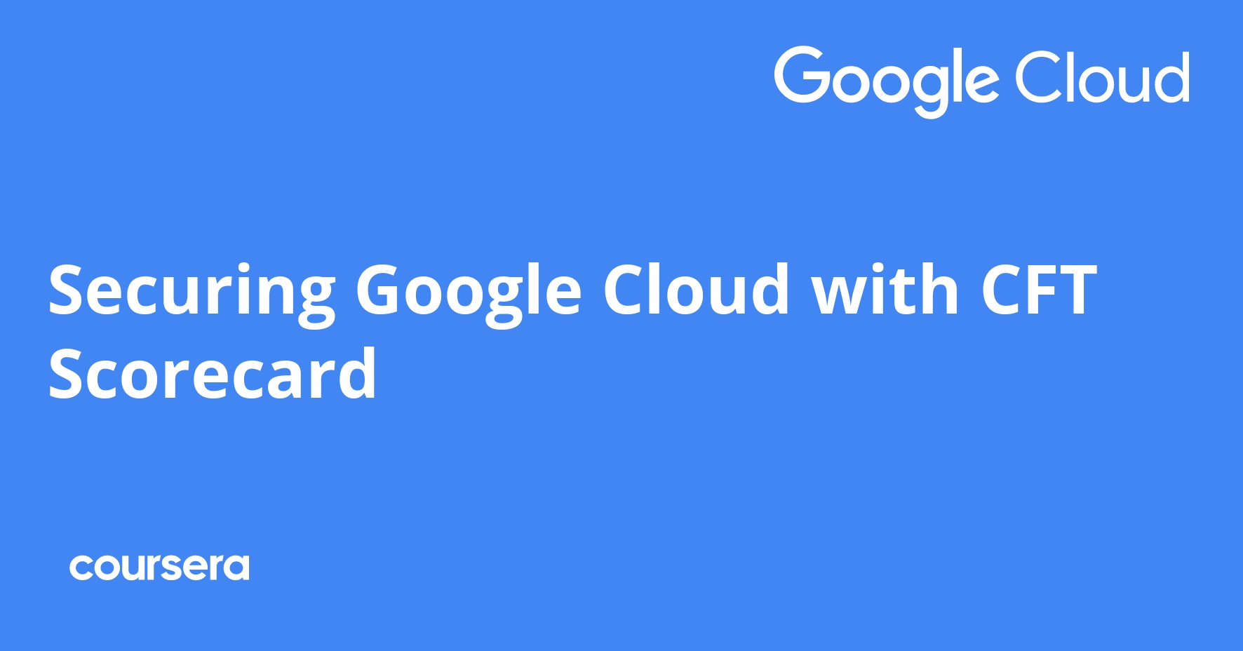 Securing Google Cloud with CFT Scorecard