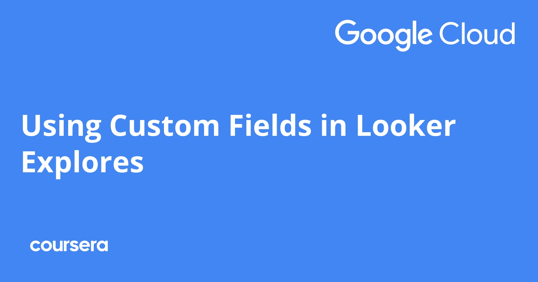 Using Custom Fields in Looker Explores