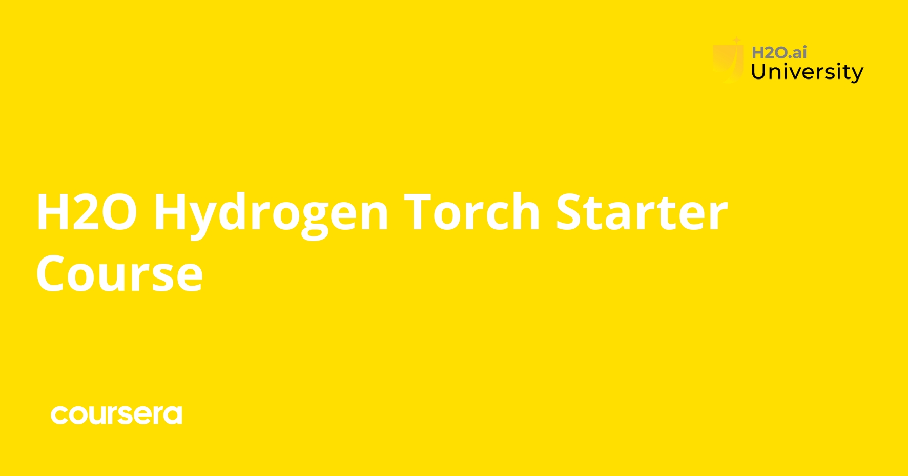 H2O Hydrogen Torch Starter Course | Coursera