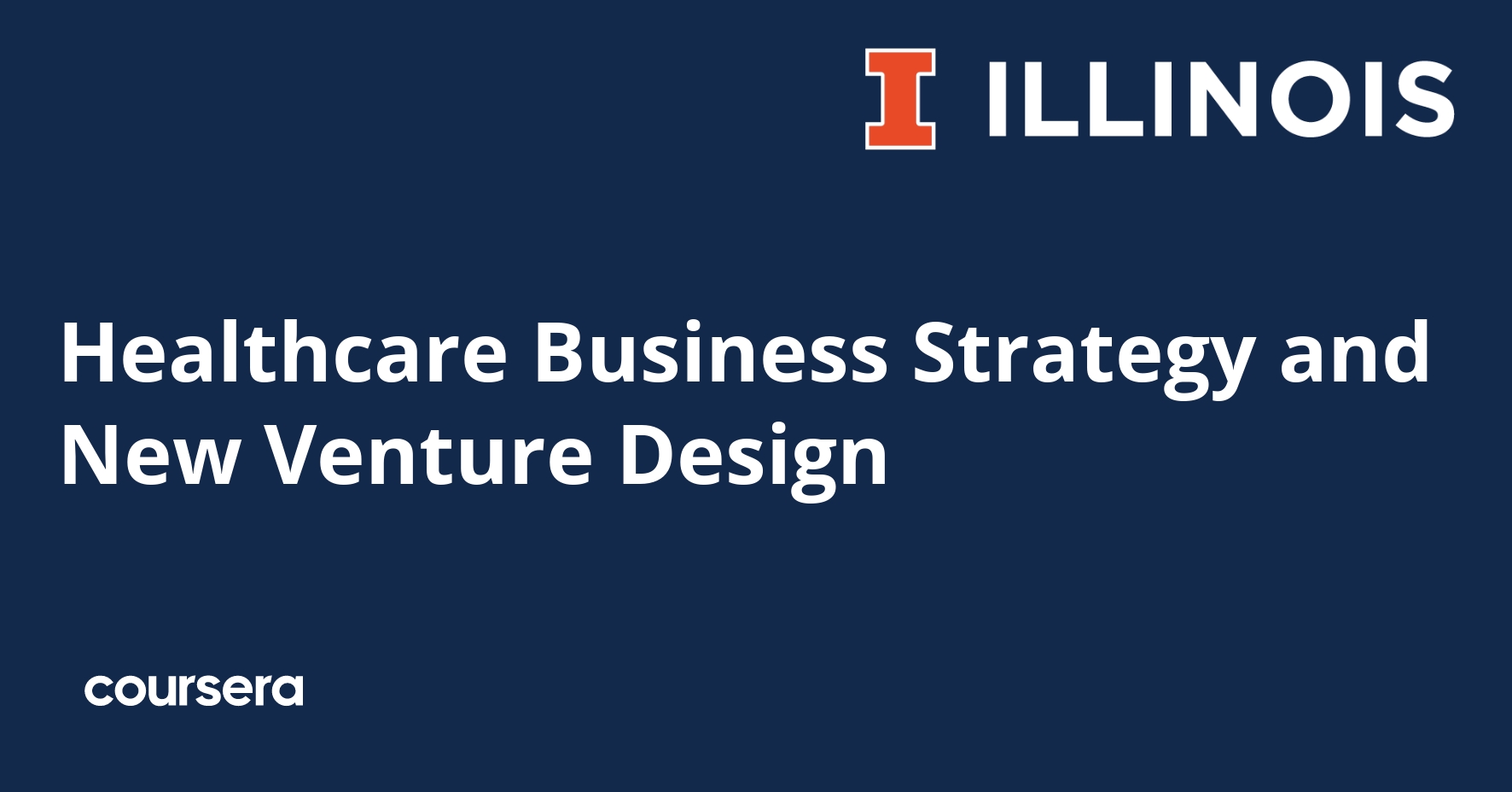 Healthcare Business Strategy and New Venture Design | Coursera