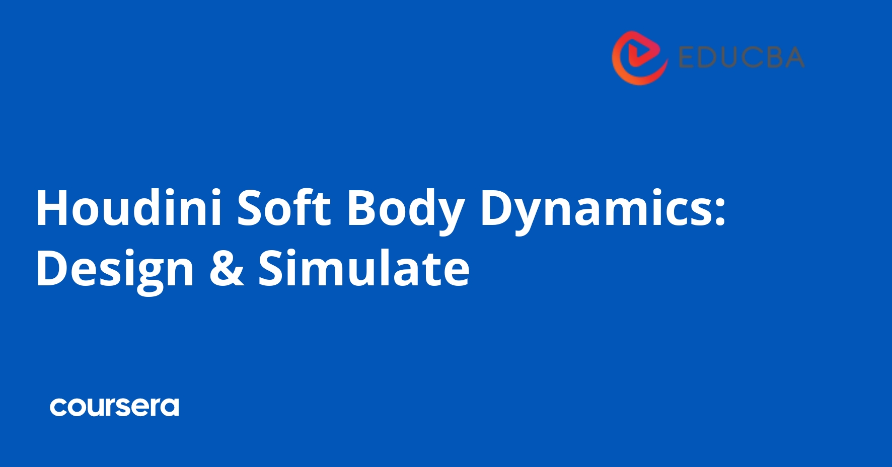 Houdini Soft Body Dynamics: Design & Simulate | Coursera