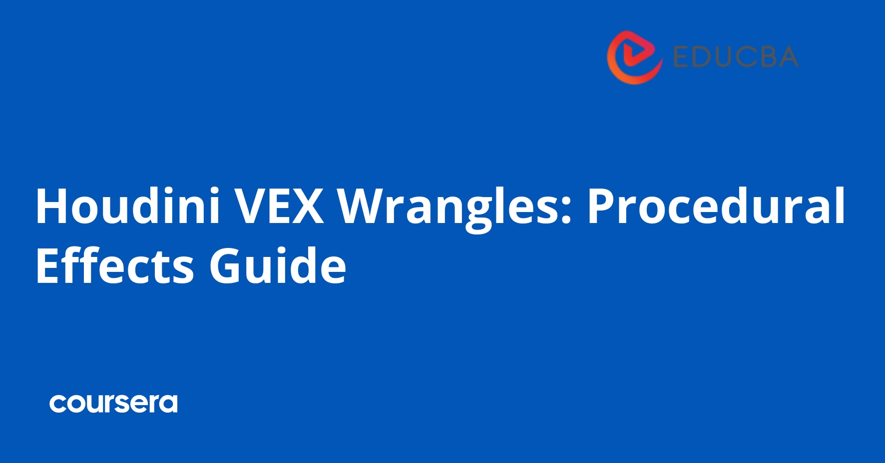 Houdini VEX Wrangles: Procedural Effects Guide | Coursera