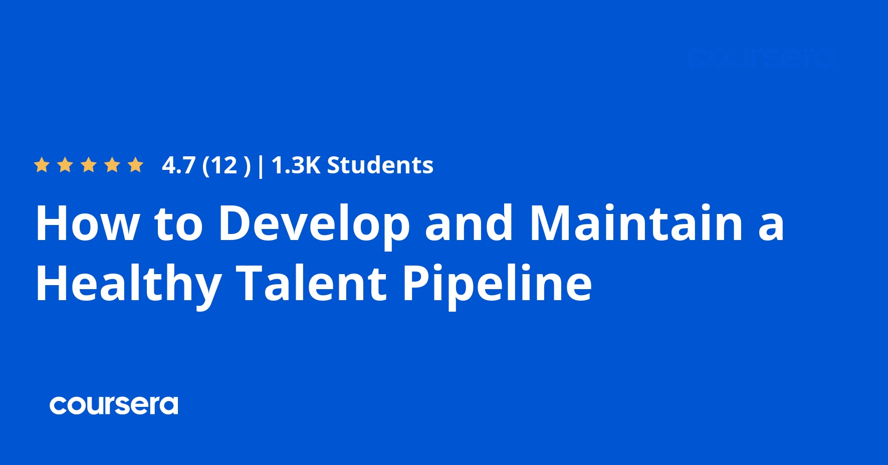 How to Develop and Maintain a Healthy Talent Pipeline | Coursera
