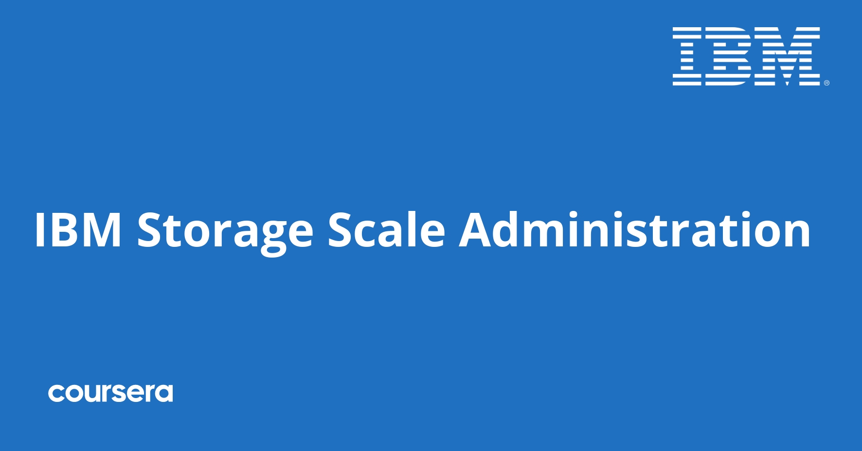 IBM Storage Scale Administration | Coursera IBM Storage Scale Administration | Coursera