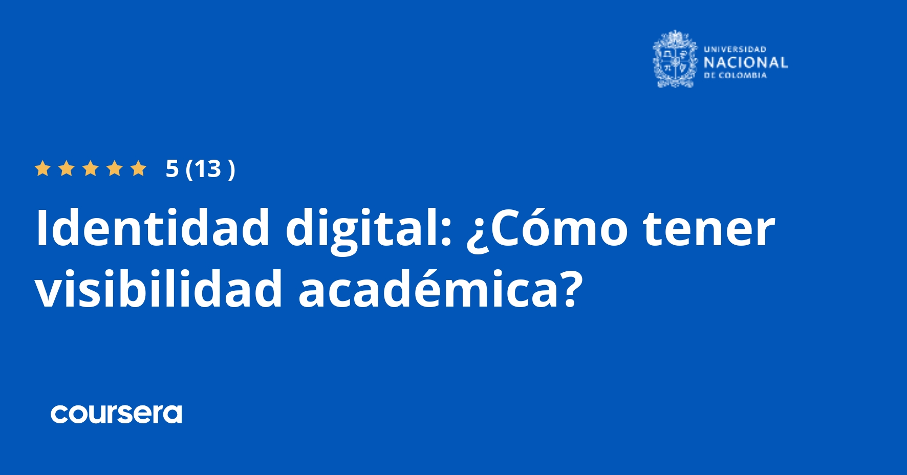 Identidad digital: ¿Cómo tener visibilidad académica? | Coursera
