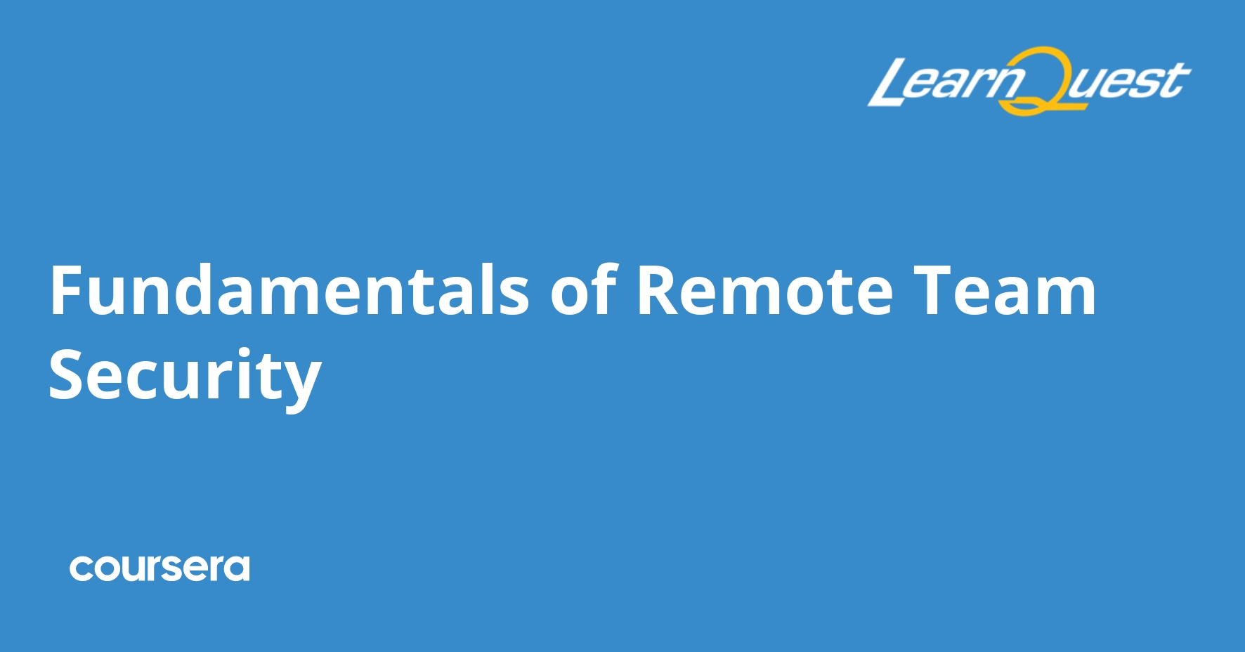 Fundamentals of Remote Team Security | Coursera