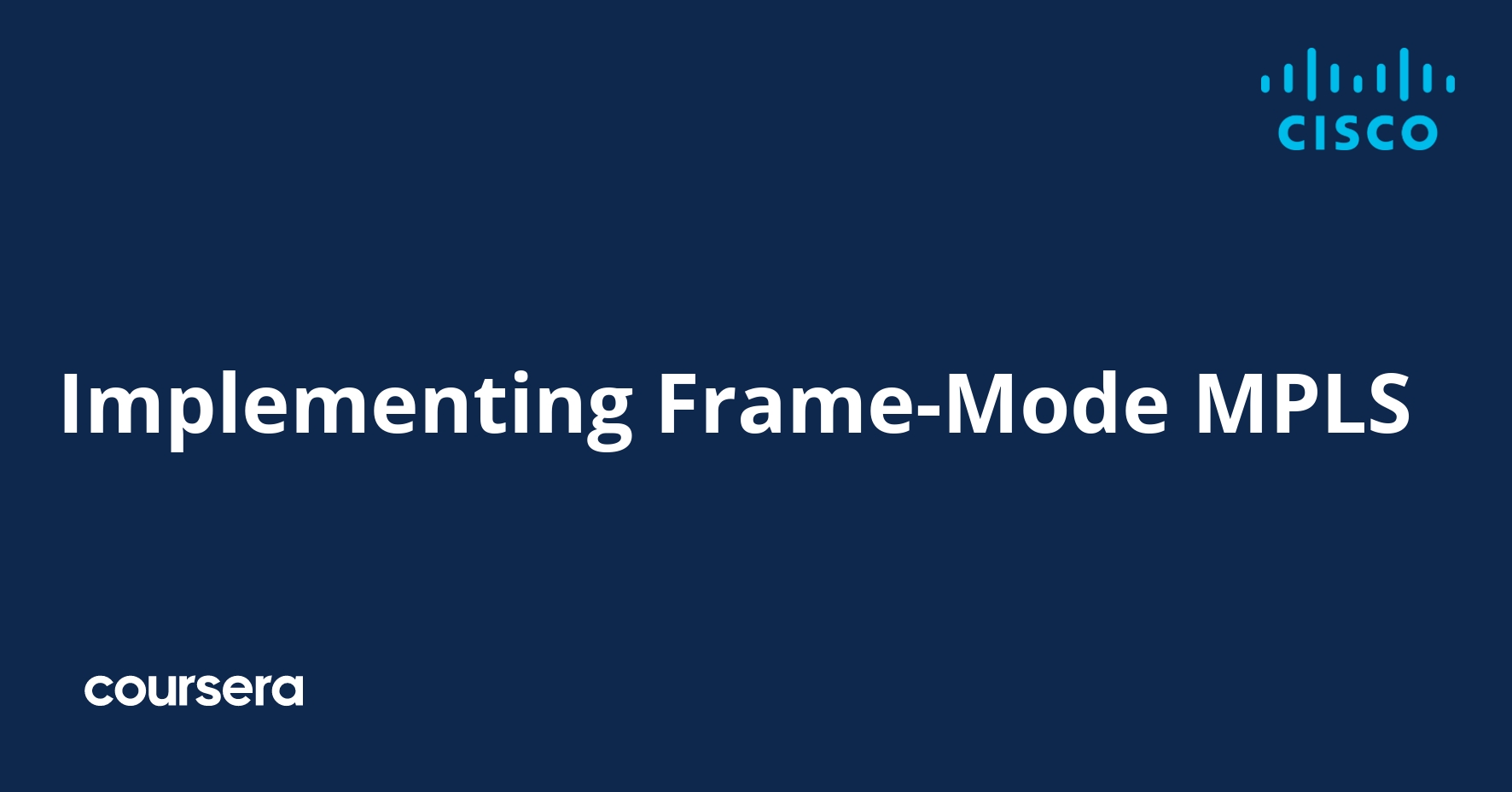 Implementing Frame-Mode MPLS | Coursera