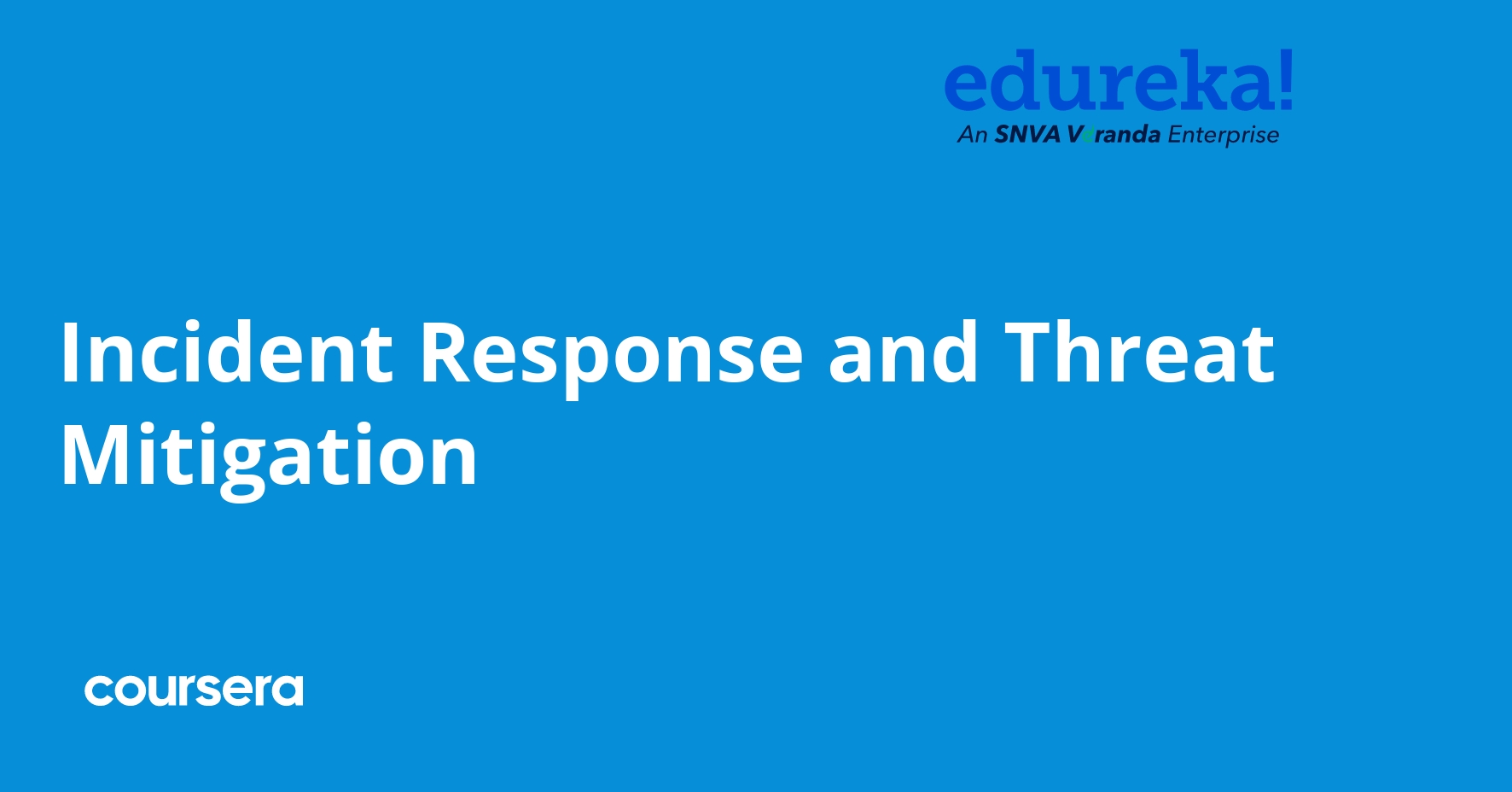 Incident Response and Threat Mitigation | Coursera