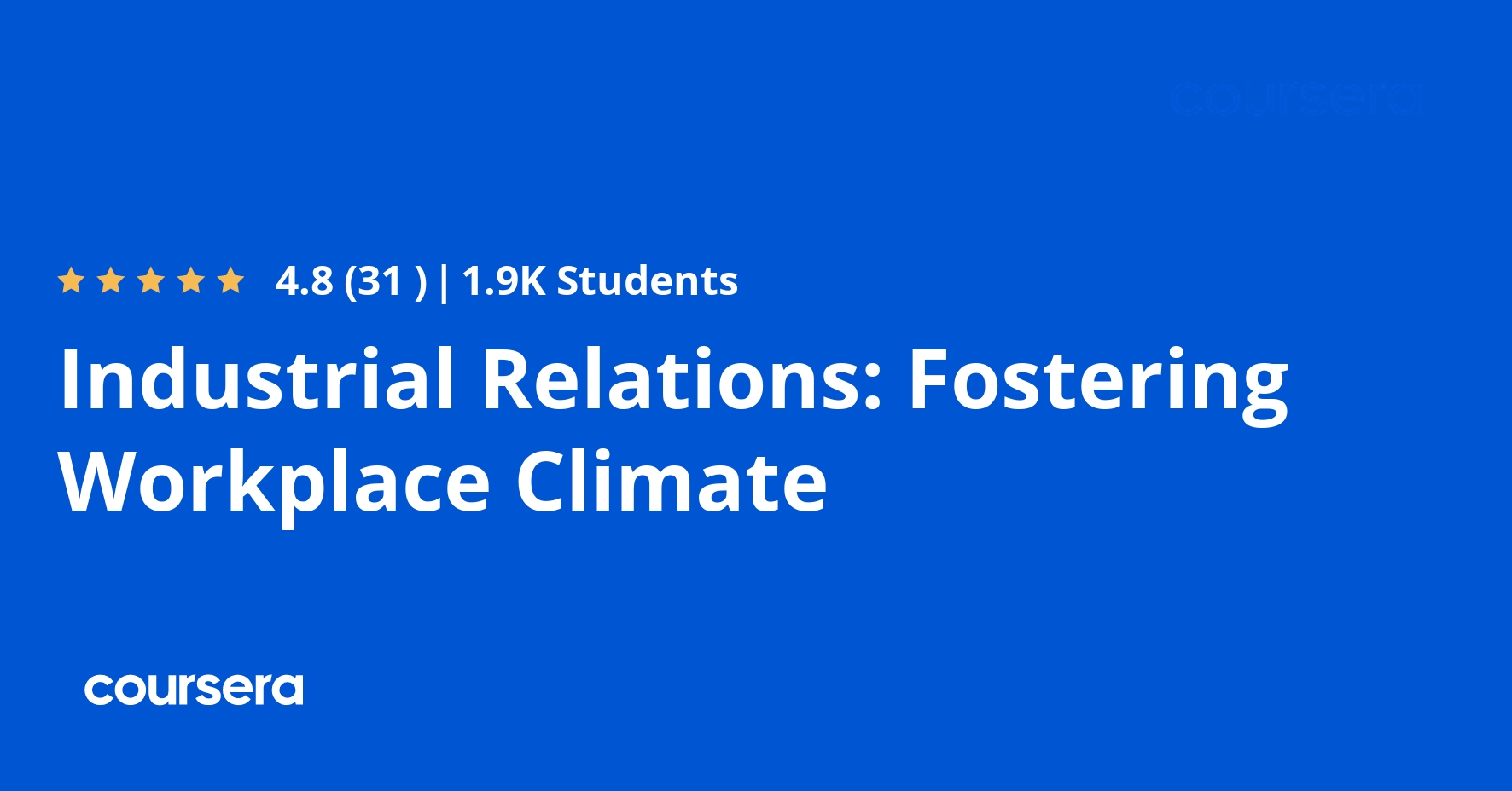 Industrial Relations: Fostering Workplace Climate | Coursera