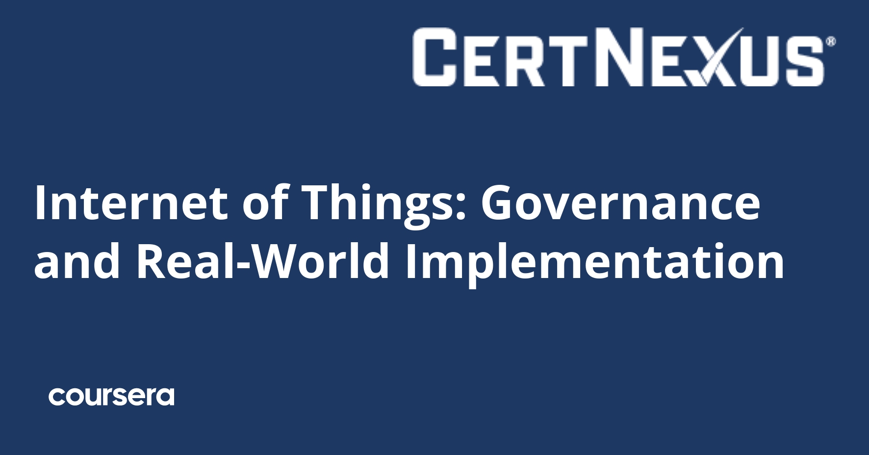 Internet of Things: Governance and Real-World Implementation | Coursera