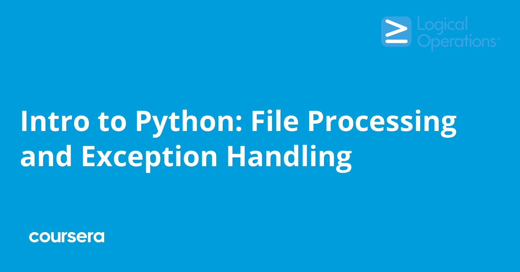 Intro to Python: File Processing and Exception Handling | Coursera