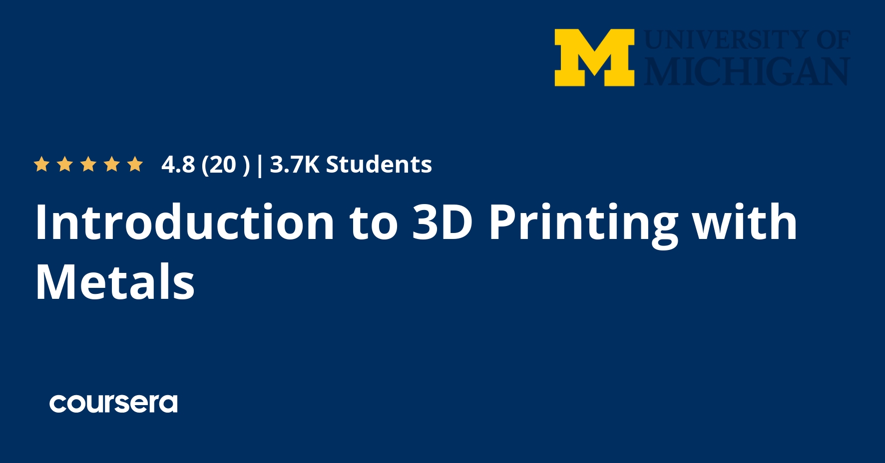 Introduction to 3D Printing with Metals | Coursera