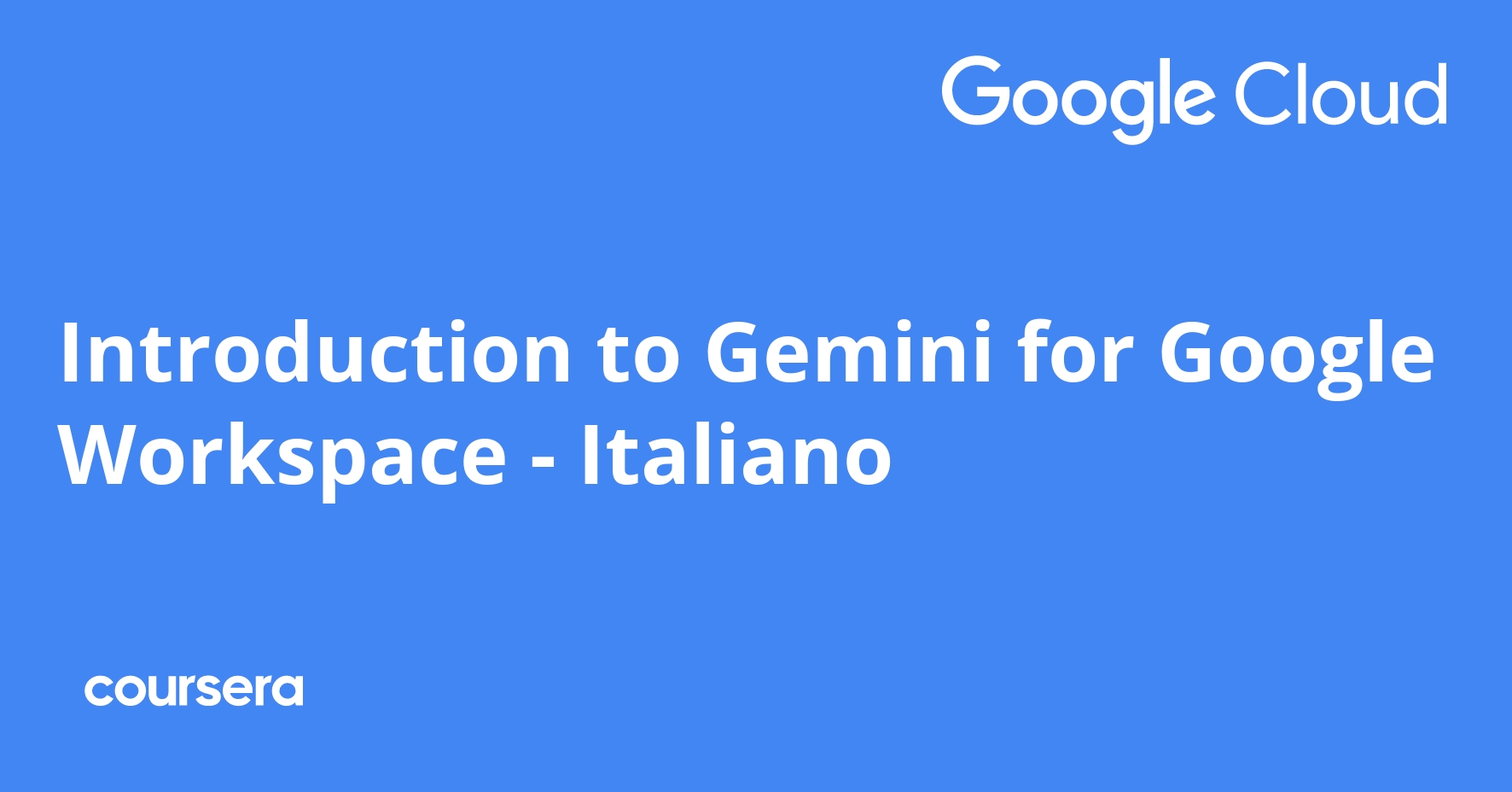Introduction to Gemini for Google Workspace - Italiano | Coursera