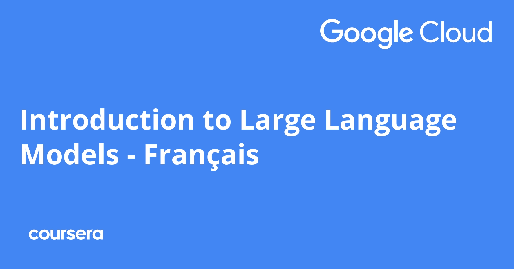 Introduction to Large Language Models - Français | Coursera