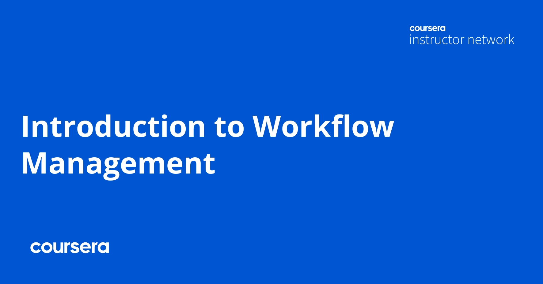 Introduction to Workflow Management | Coursera
