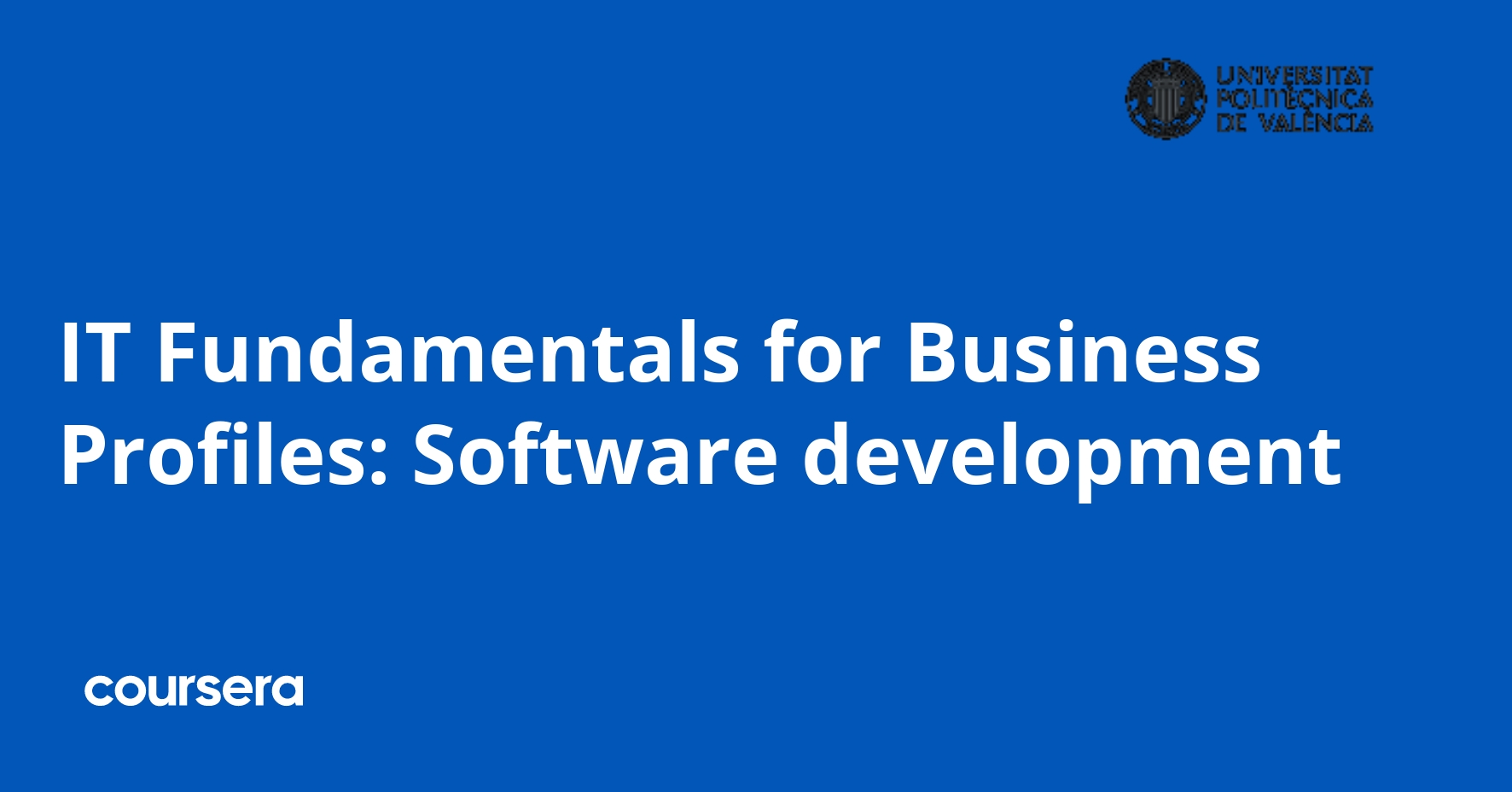 IT Fundamentals for Business Profiles: Software development | Coursera