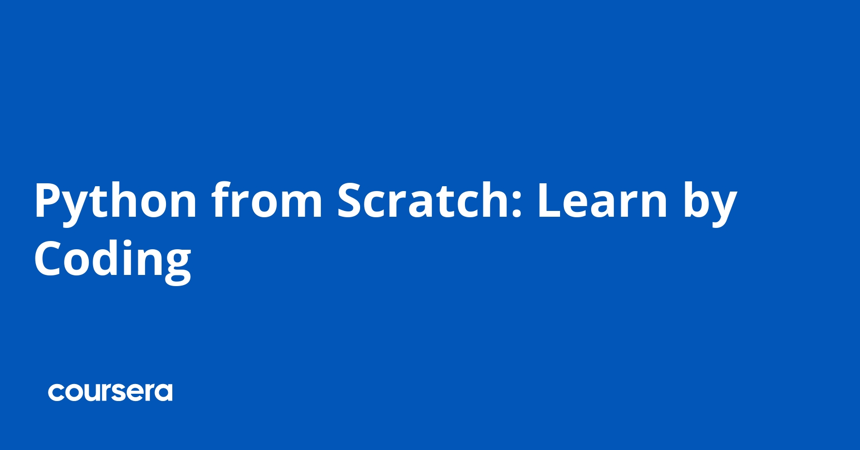 Python from Scratch: Learn by Coding | Coursera