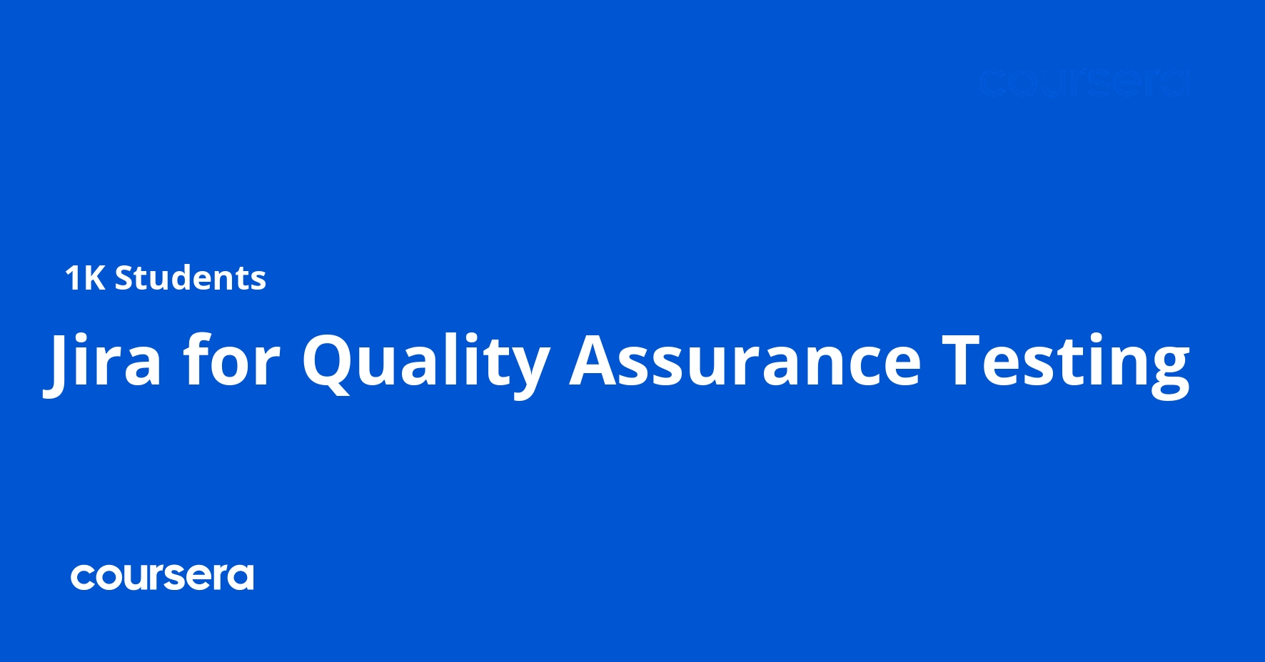 Jira for Quality Assurance Testing | Coursera