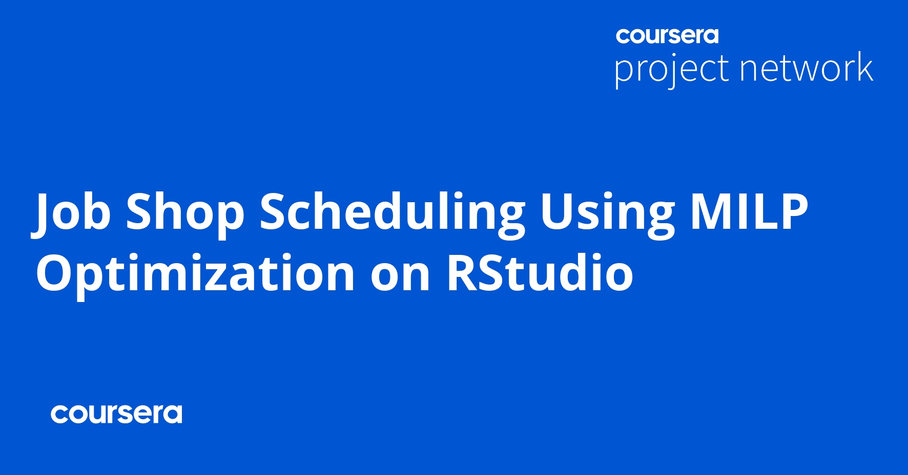 Job Shop Scheduling Using MILP Optimization on RStudio