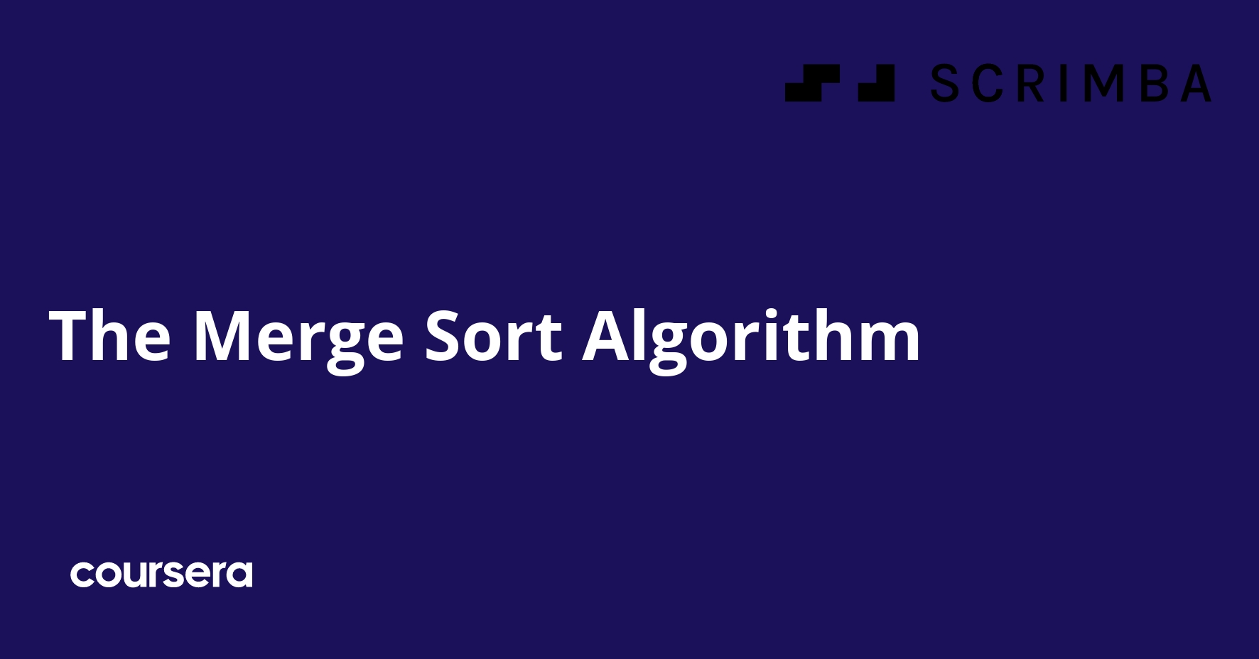 The Merge Sort Algorithm | Coursera