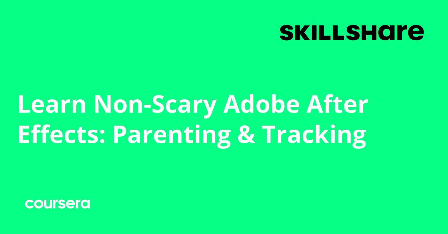 Learn Non-Scary Adobe After Effects: Parenting & Tracking | Coursera
