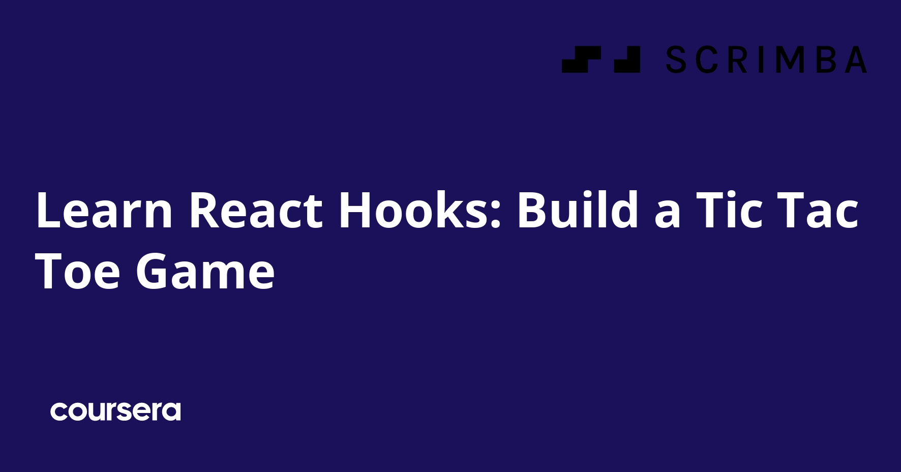 Learn React Hooks: Build a Tic Tac Toe Game | Coursera