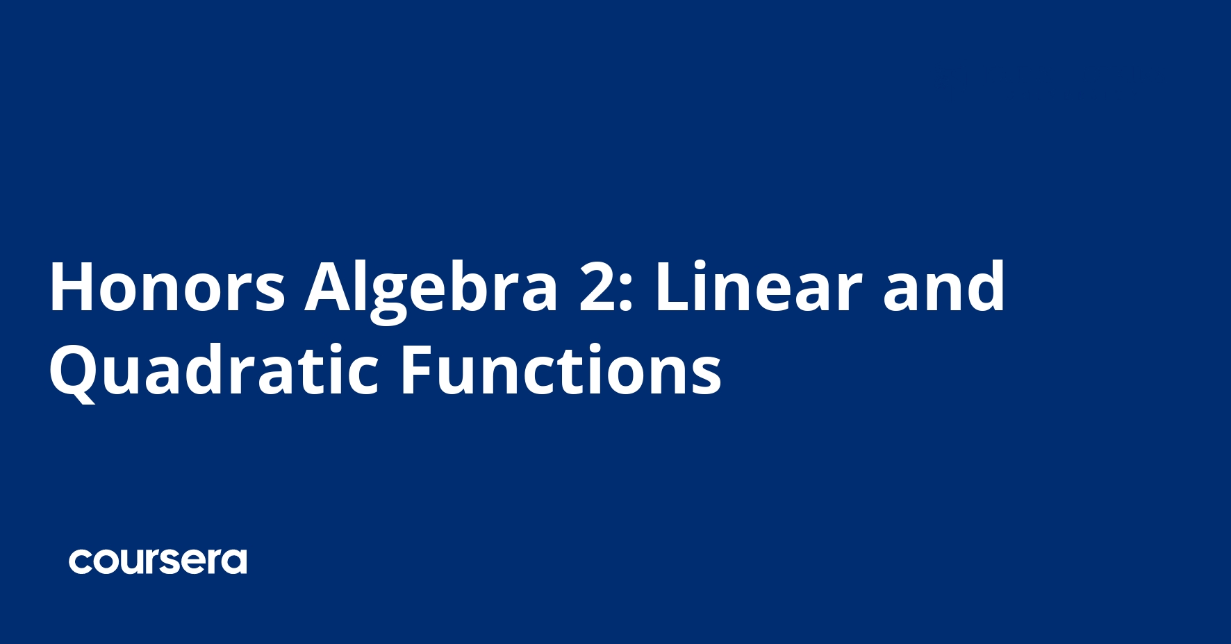 Honors Algebra 2: Linear and Quadratic Functions | Coursera
