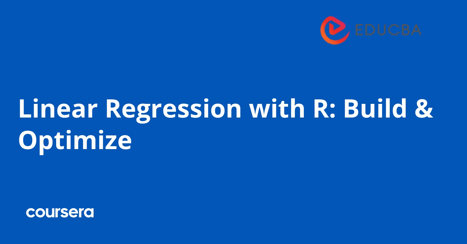 Linear Regression with R: Build & Optimize | Coursera