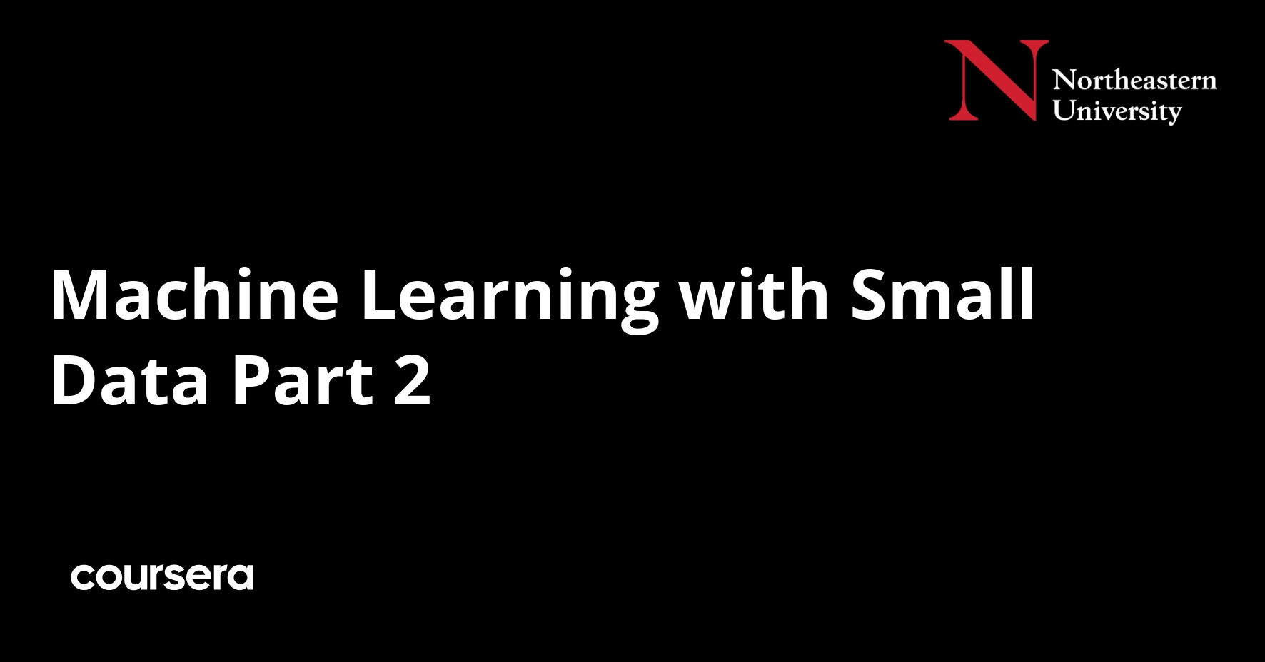 Machine Learning with Small Data Part 2 | Coursera