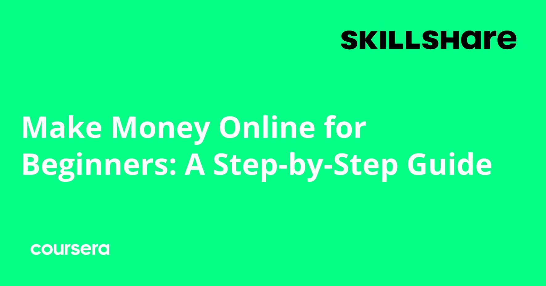 Make Money Online for Beginners: A Step-by-Step Guide | Coursera