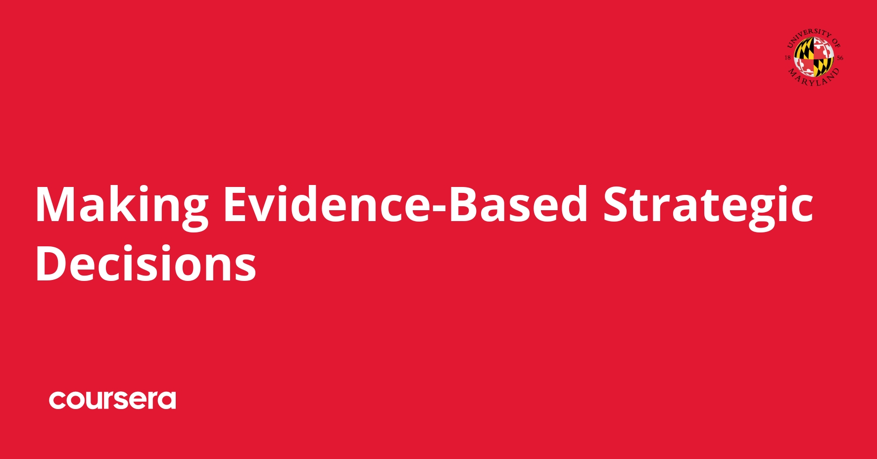 Making Evidence-Based Strategic Decisions | Coursera