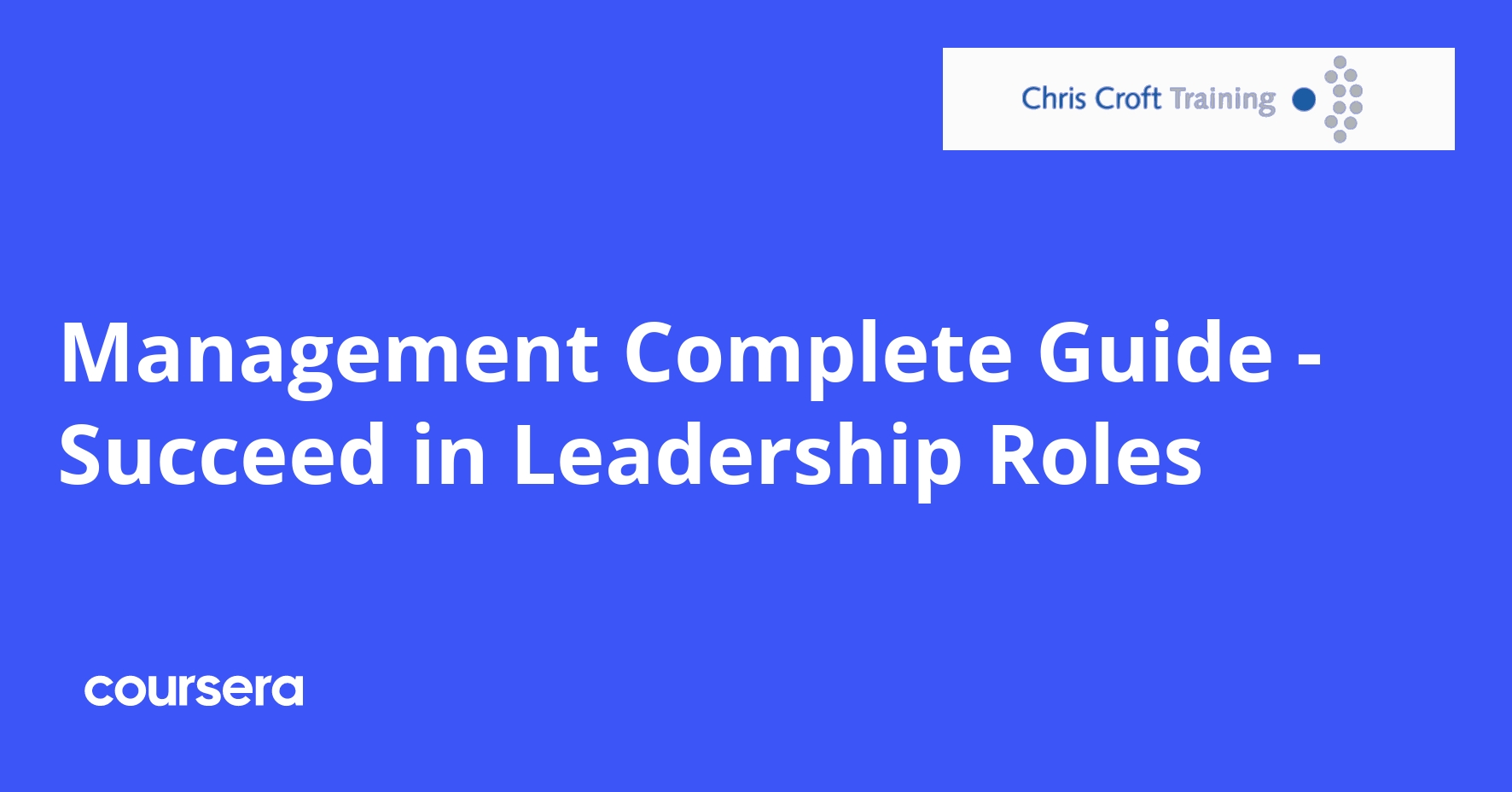Management Complete Guide - Succeed in Leadership Roles | Coursera