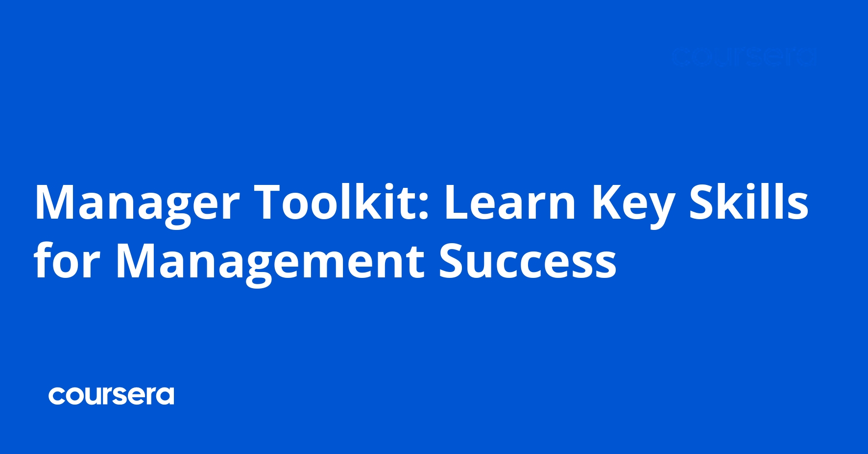 Manager Toolkit: Learn Key Skills for Management Success | Coursera