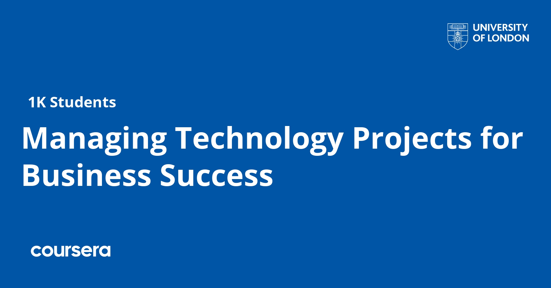 Managing Technology Projects for Business Success | Coursera