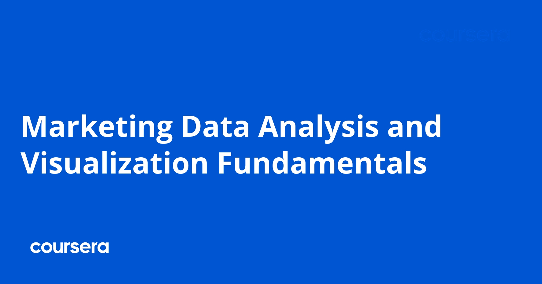 Marketing Data Analysis and Visualization Fundamentals | Coursera