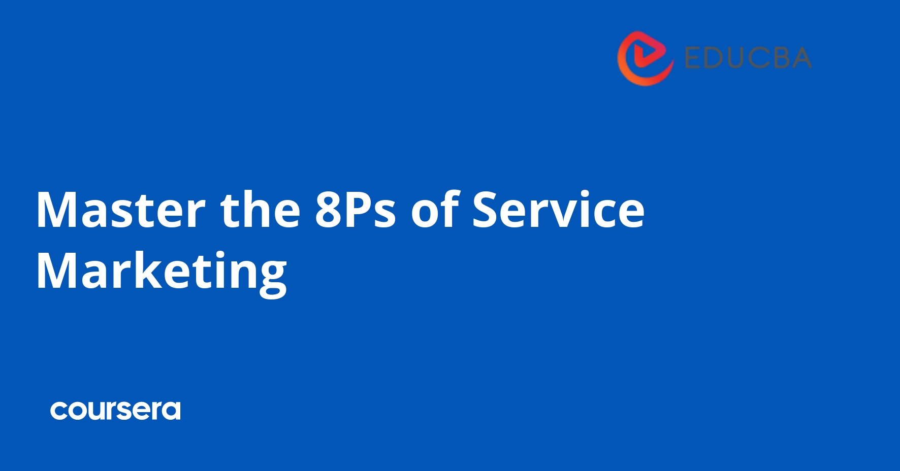 Master the 8Ps of Service Marketing | Coursera