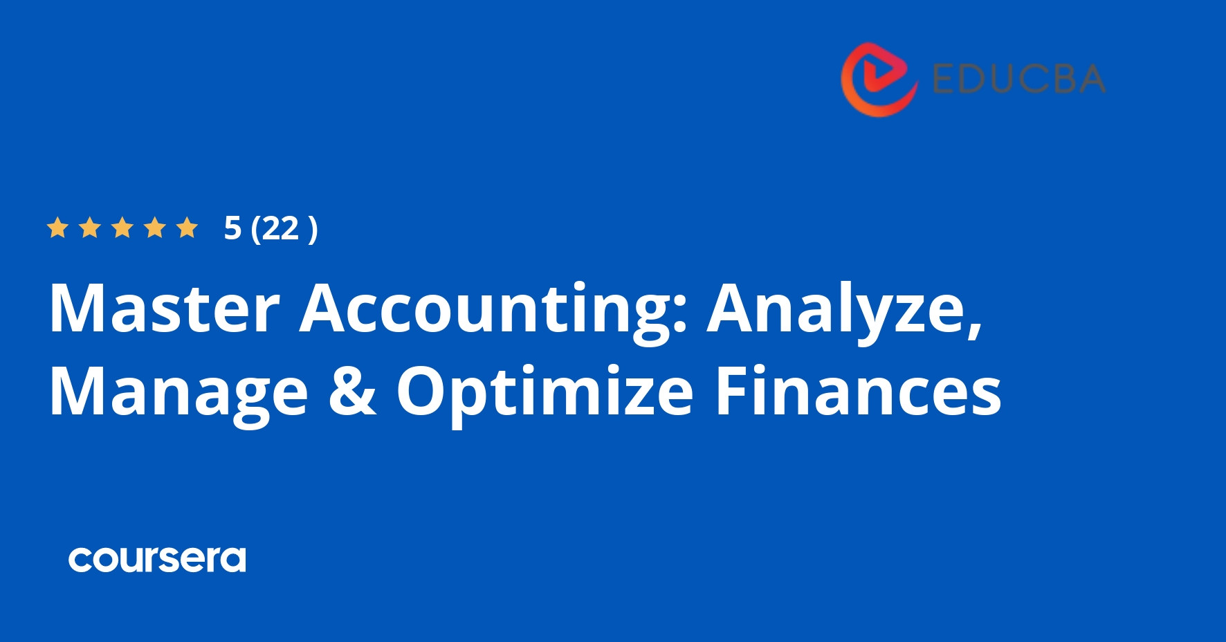 Master Accounting: Analyze, Manage & Optimize Finances | Coursera