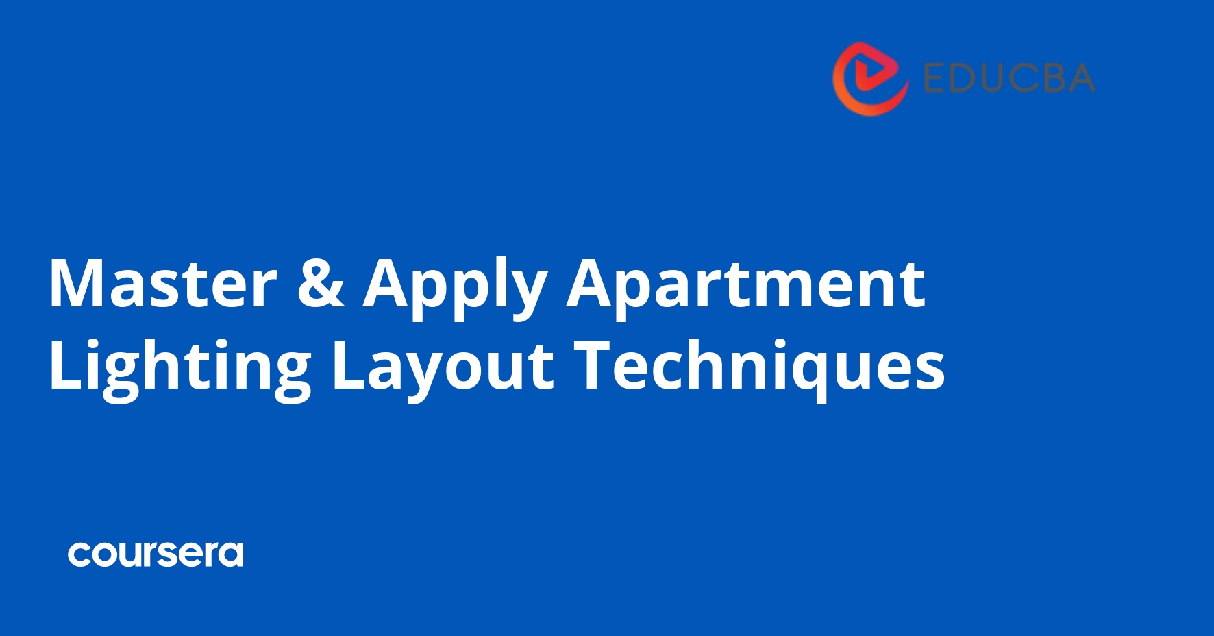 Master & Apply Apartment Lighting Layout Techniques | Coursera