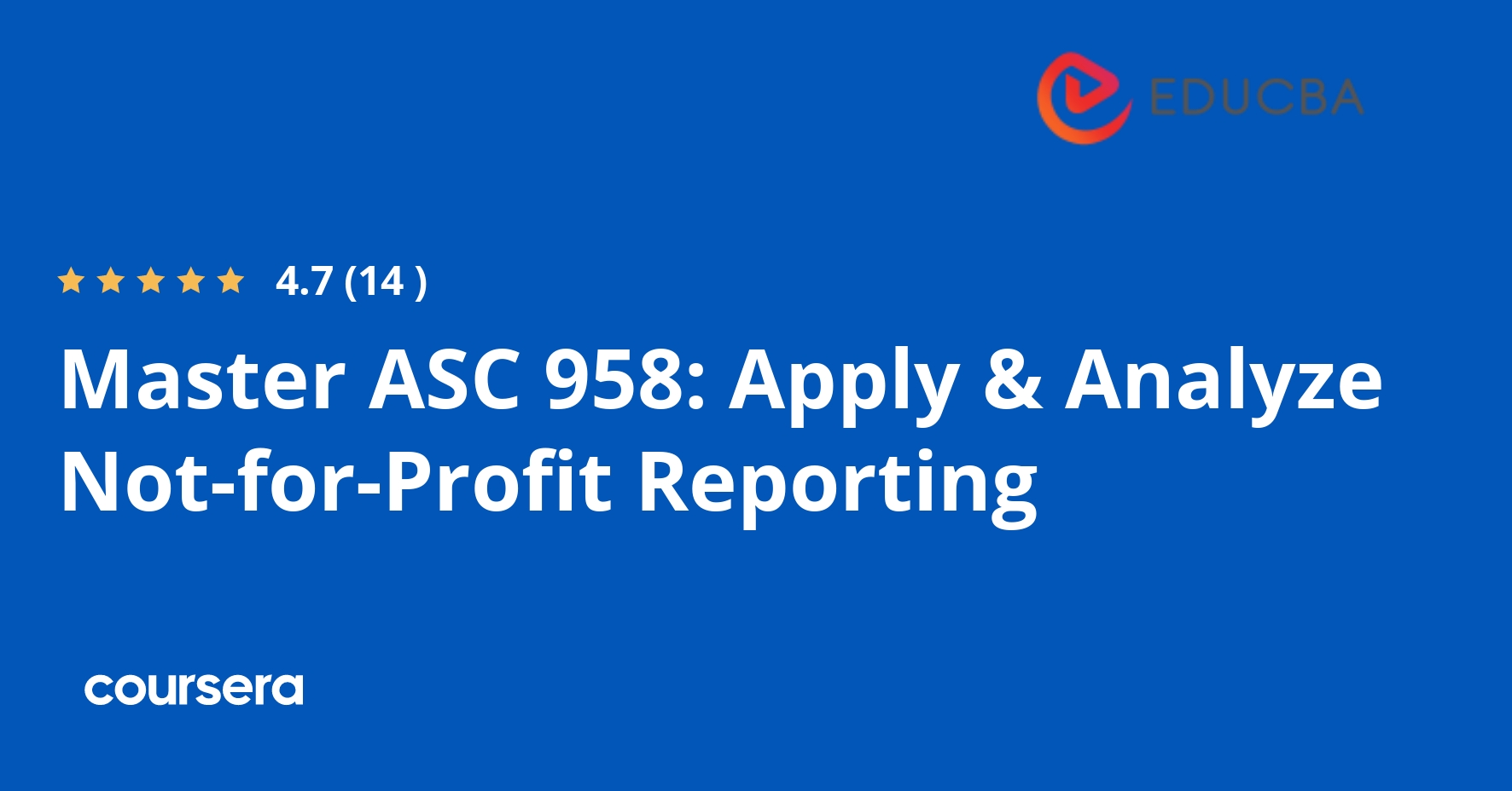 Master ASC 958: Apply & Analyze Not-for-Profit Reporting | Coursera