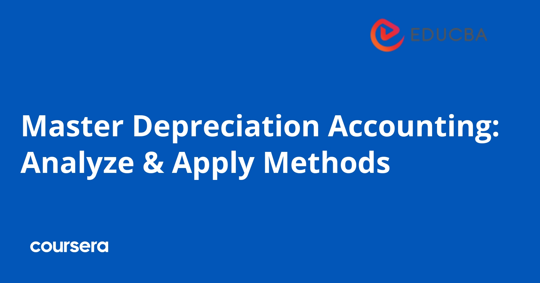 Master Depreciation Accounting: Analyze & Apply Methods | Coursera