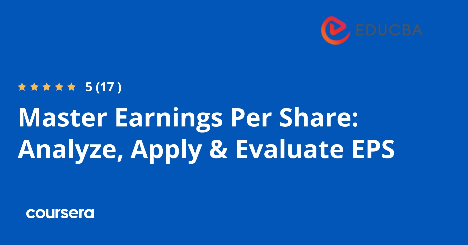 Master Earnings Per Share: Analyze, Apply & Evaluate EPS | Coursera