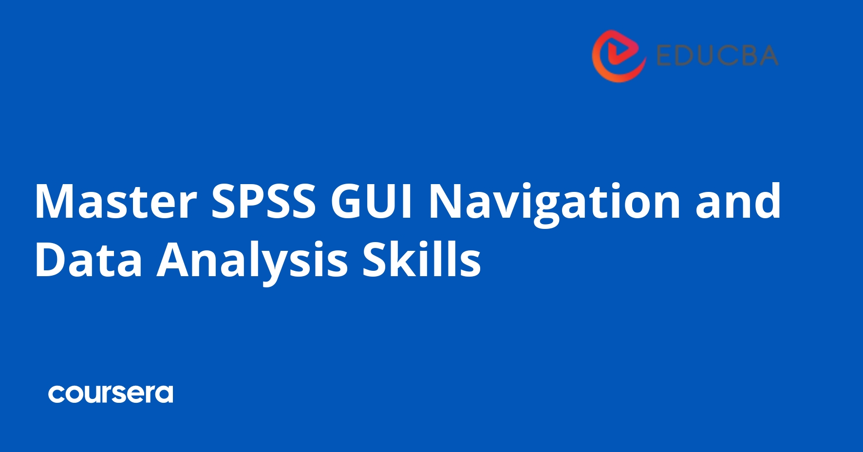 Master SPSS GUI Navigation and Data Analysis Skills | Coursera