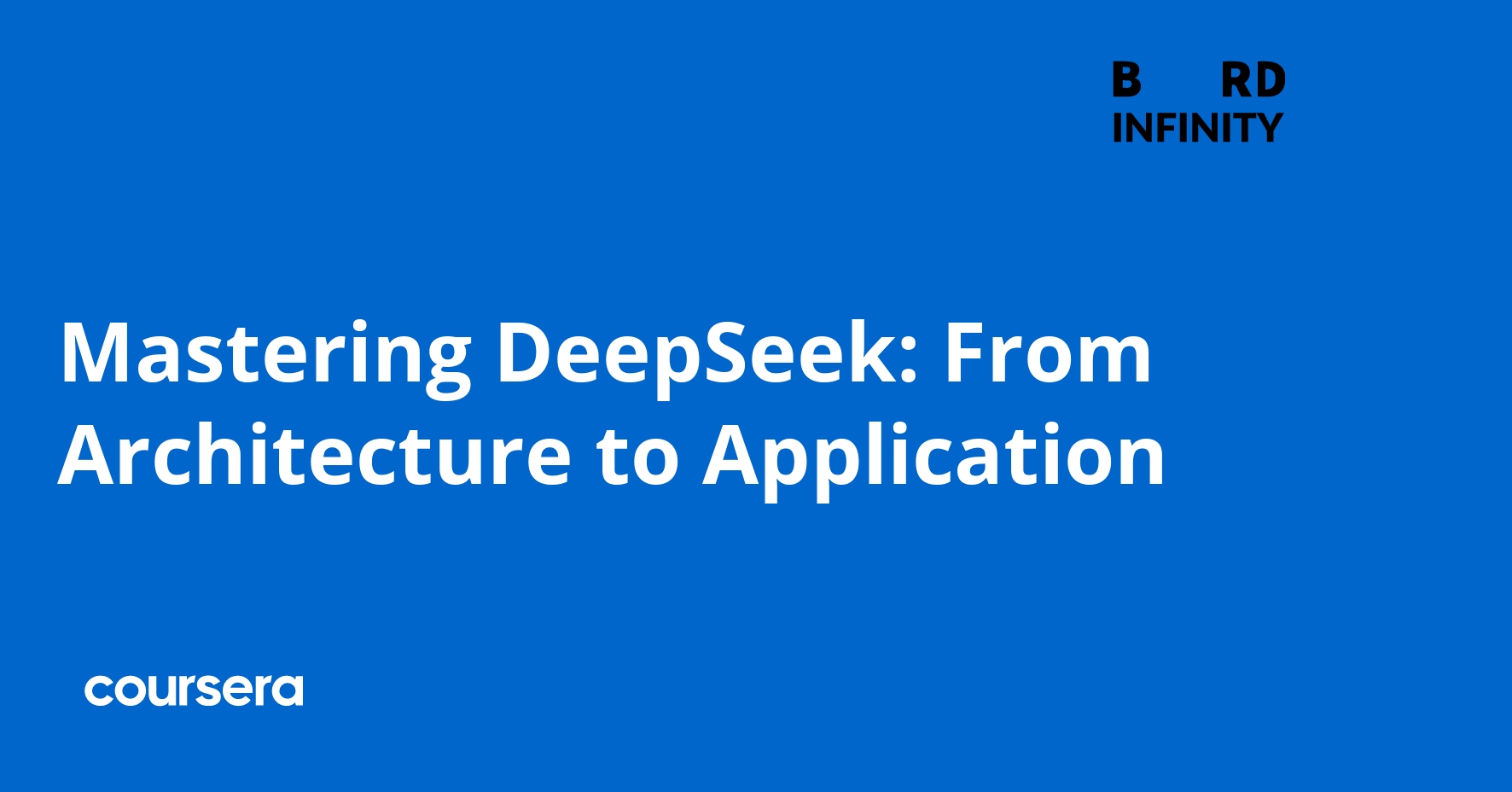 Mastering DeepSeek: From Architecture to Application | Coursera