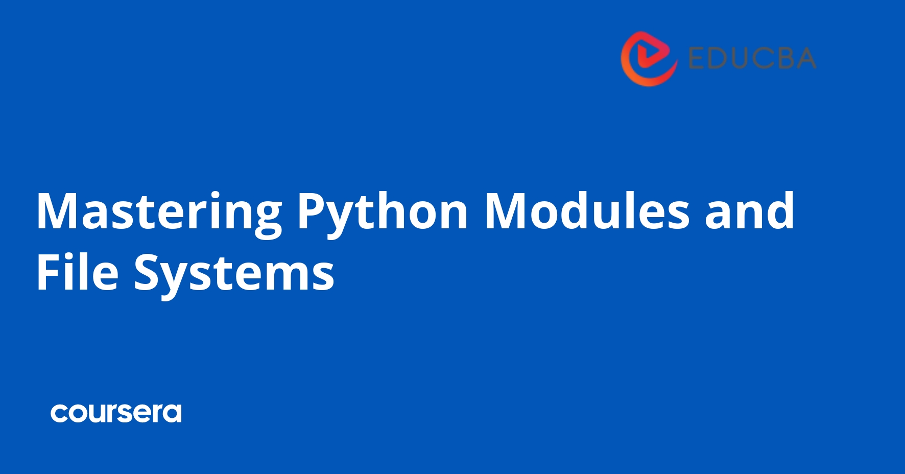 Mastering Python Modules and File Systems | Coursera