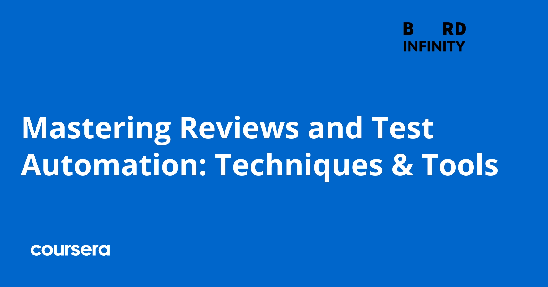 Mastering Reviews and Test Automation: Techniques & Tools | Coursera