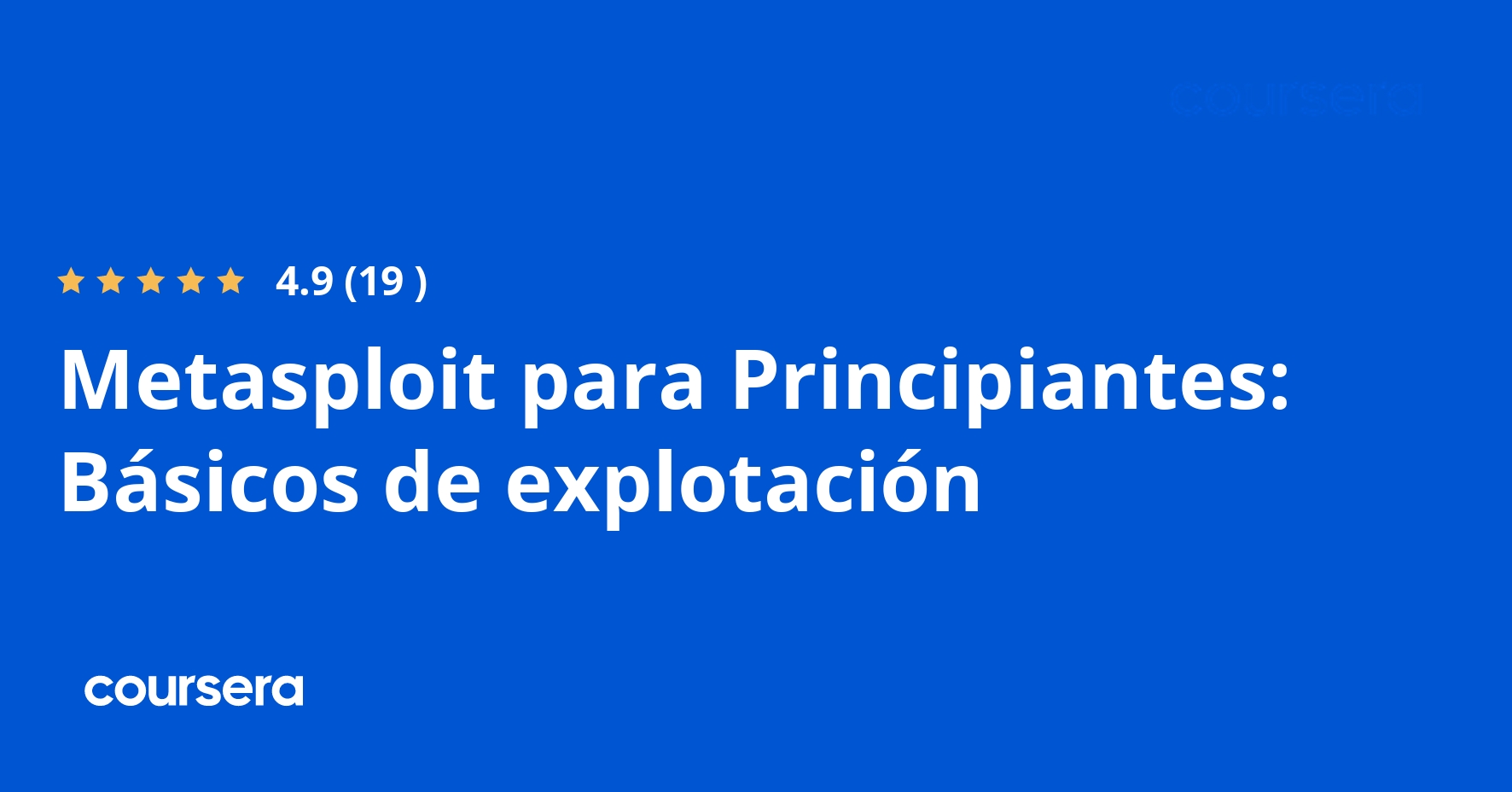 Metasploit para Principiantes: Básicos de explotación | Coursera